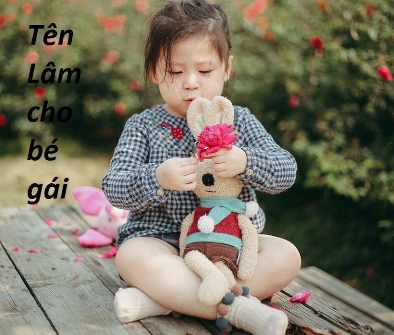 Ý nghĩa tên Lâm, cách đặt tên đệm Lâm hay, độc đáo cho bé